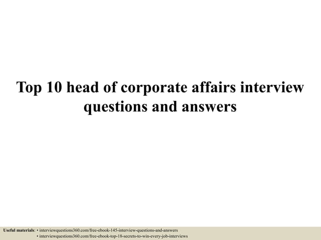 Top 10 head of corporate affairs interview questions and answers | PPT