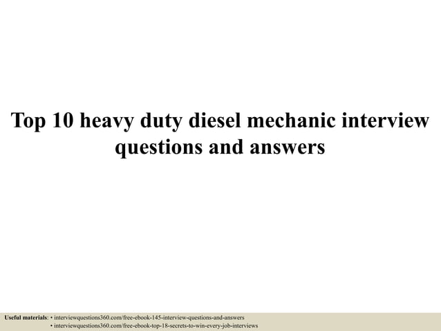 Top 10 heavy duty diesel mechanic interview questions and answers ...