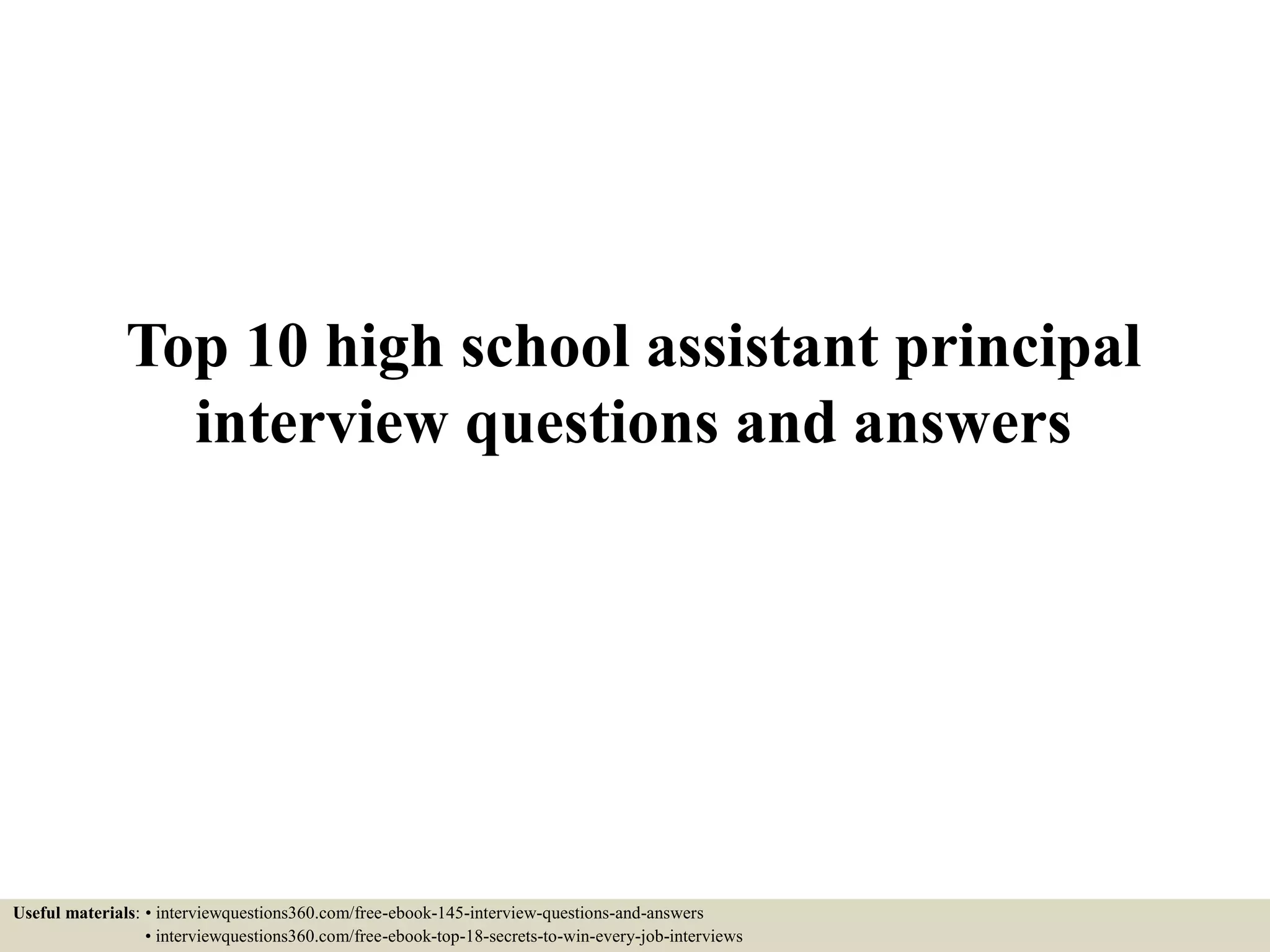 Top 10 high school assistant principal interview questions and answers | PPT