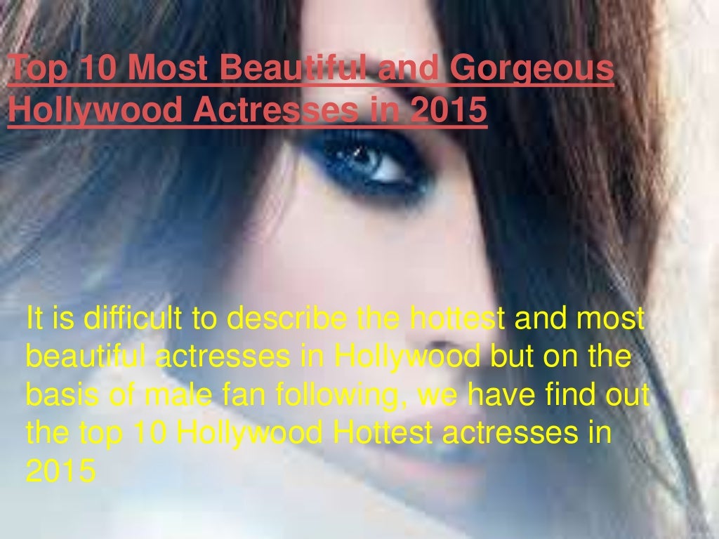 Top 10 Hottest And Most Desirable Hollywood Actresses
