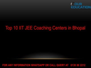Top 10 iit jee coaching centers in bhopal | PPTX