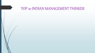 Top 10 best Indian management thinker all over world | PPTX