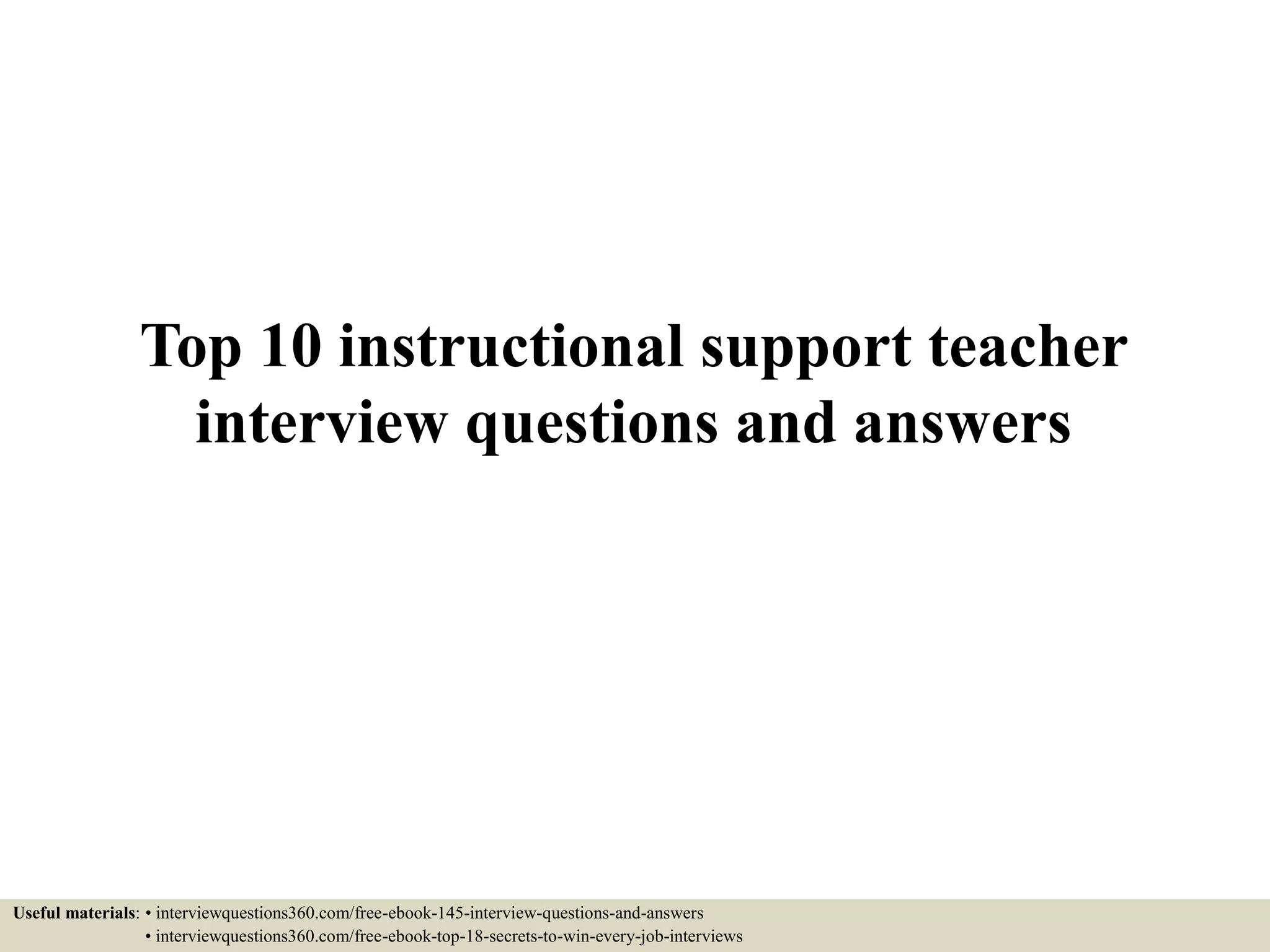 Top 10 instructional support teacher interview questions and answers | PPTX