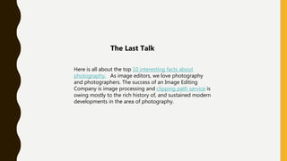 Top 10 interesting facts about photography you should know | PPTX