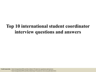 Top 10 international student coordinator interview questions and ...