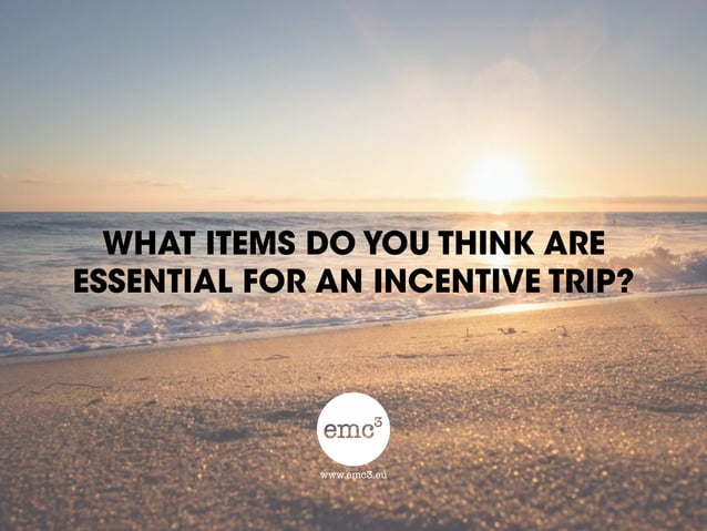 TOP 10 ITEMS TO PACK FOR AN INCENTIVE | PPT