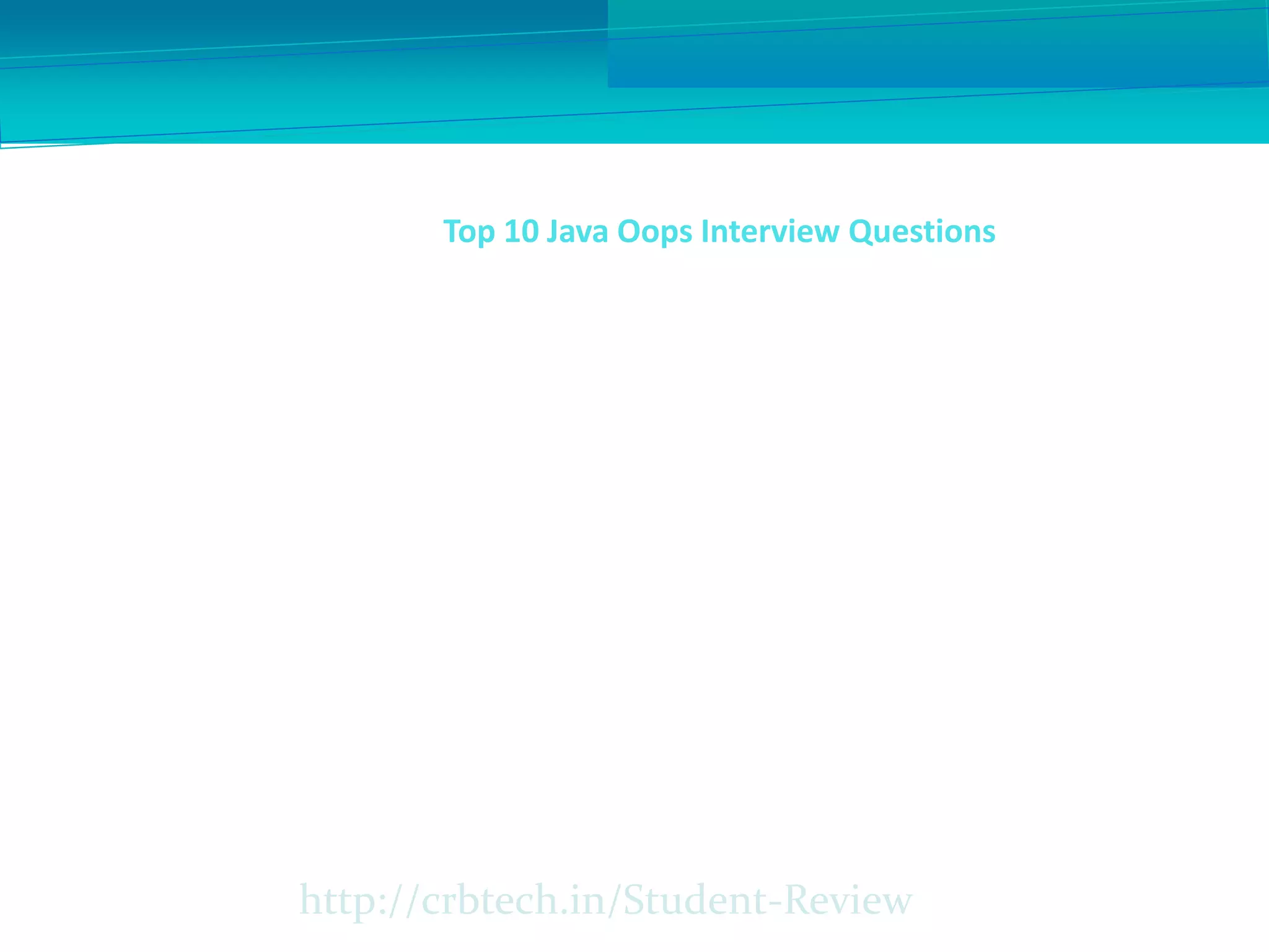 Top 10 Java Oops Interview Questions Ppt