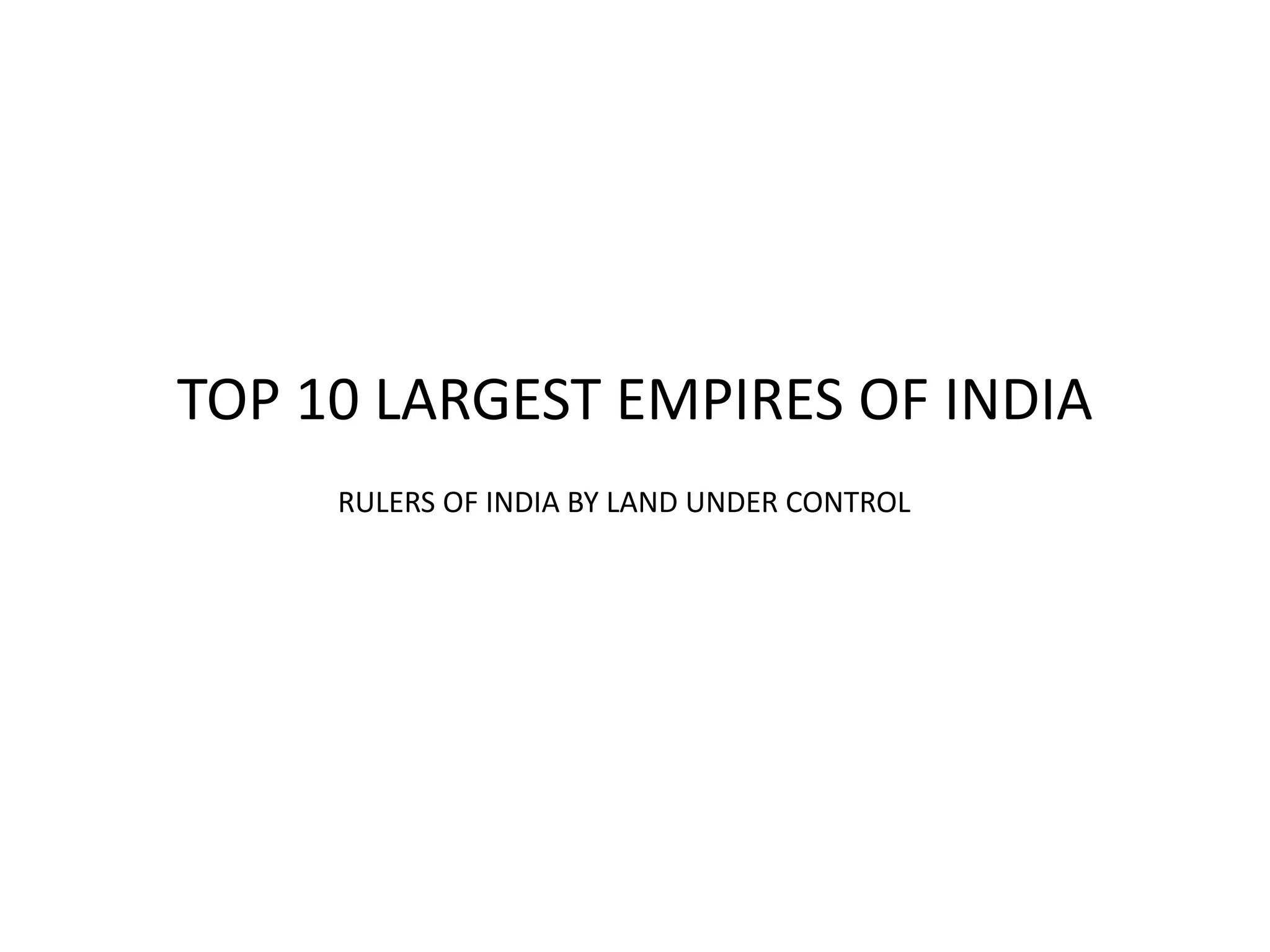 Top 10 largest empires of india | PPTX