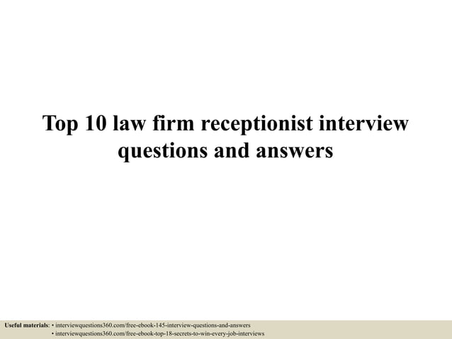 Top 10 law firm receptionist interview questions and answers | PPTX ...
