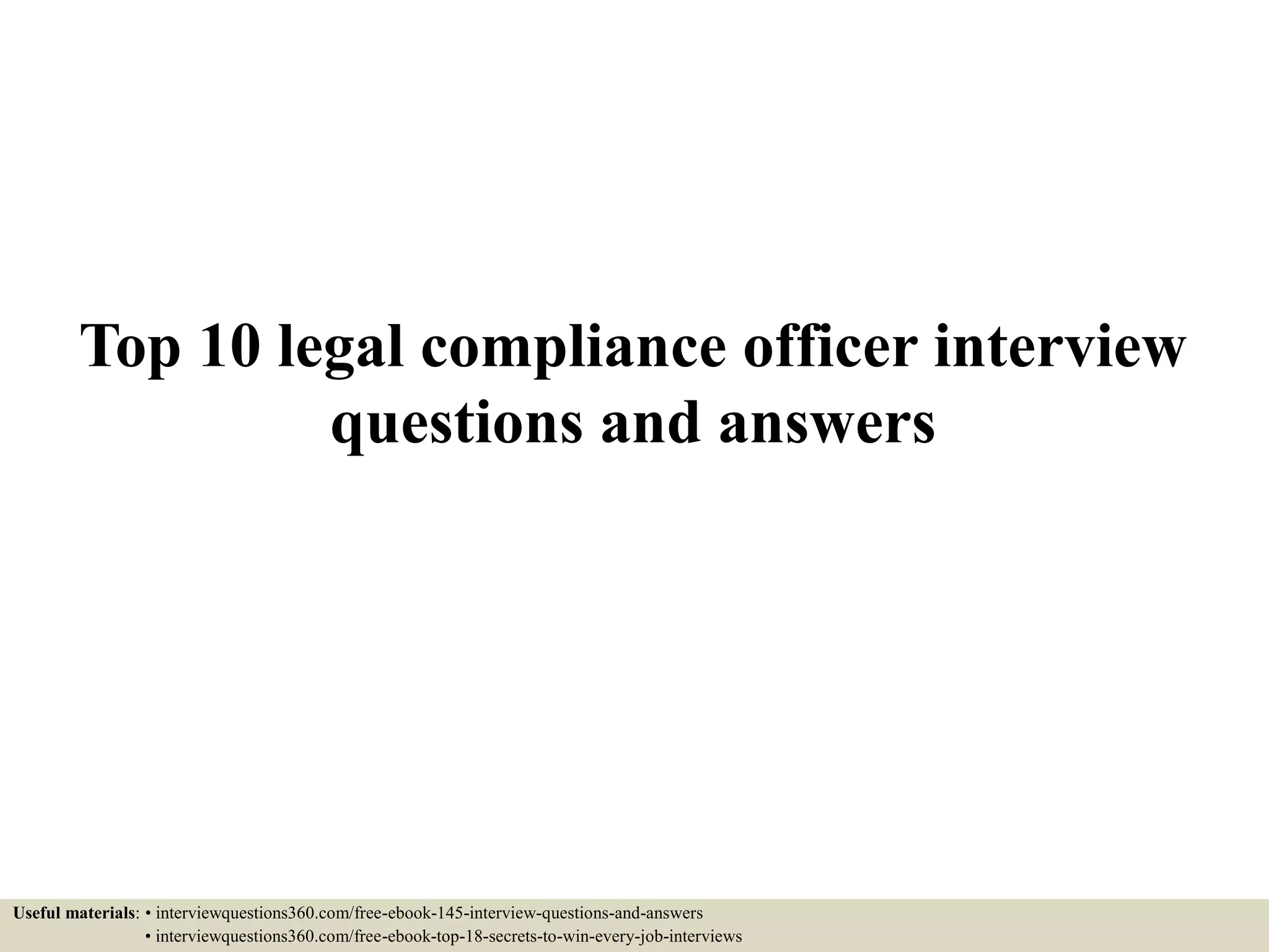 Top 10 legal compliance officer interview questions and answers | PPT
