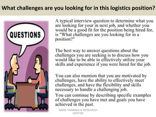 Top 10 logistics interview questions and answers arise roby | PPT