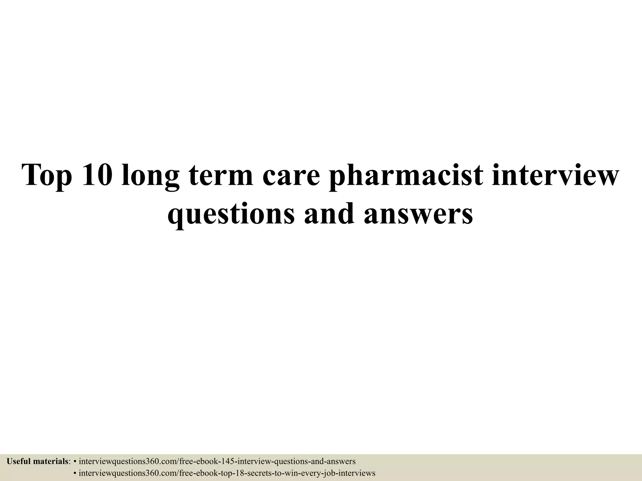 Top 10 long term care pharmacist interview questions and answers | PPTX