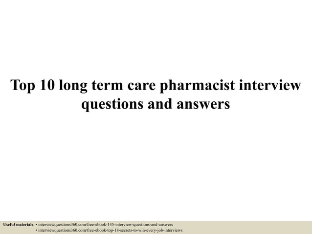 Top 10 long term care pharmacist interview questions and answers | PPTX