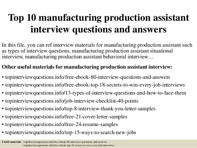 Top 10 manufacturing production assistant interview questions and ans…