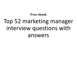 Top 52 marketing manager interview questions and answers pdf | PPT