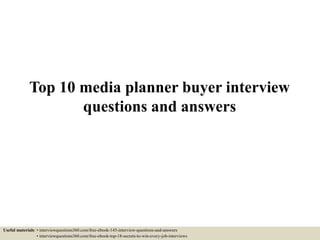 Top 10 media planner buyer interview questions and answers | PPT