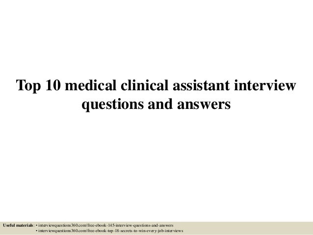 Top 10 medical clinical assistant interview questions and answers