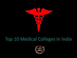 Top 10 Medical Colleges in India - 2018 Updated List | PPTX | College Education | Education
