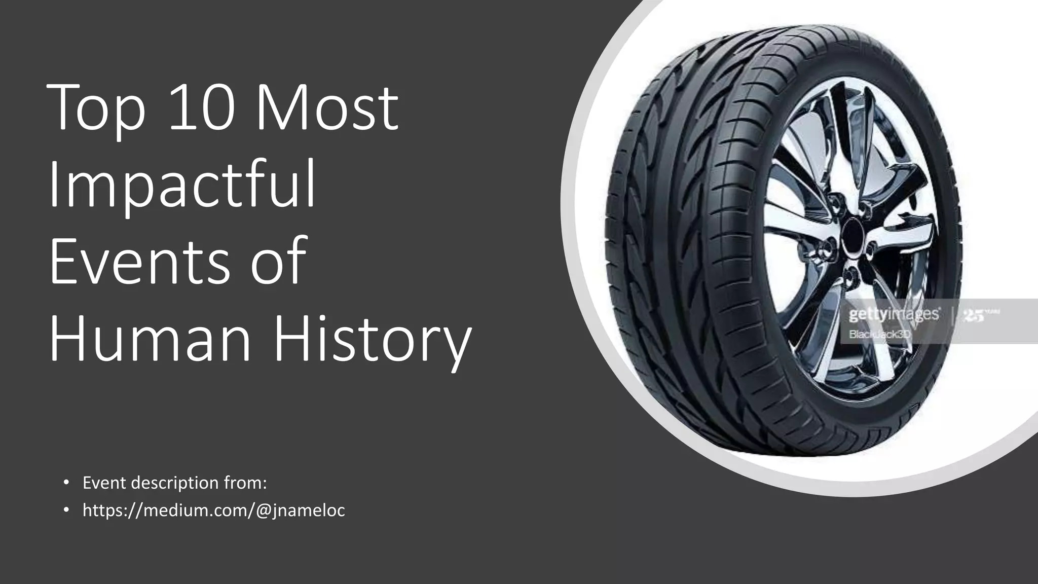 Top 10 most impactful events of human history | PPTX