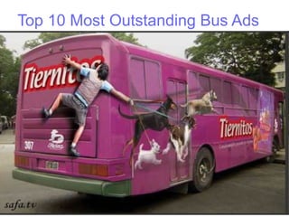 Top 10 Most Outstanding Bus Advertising | PPT