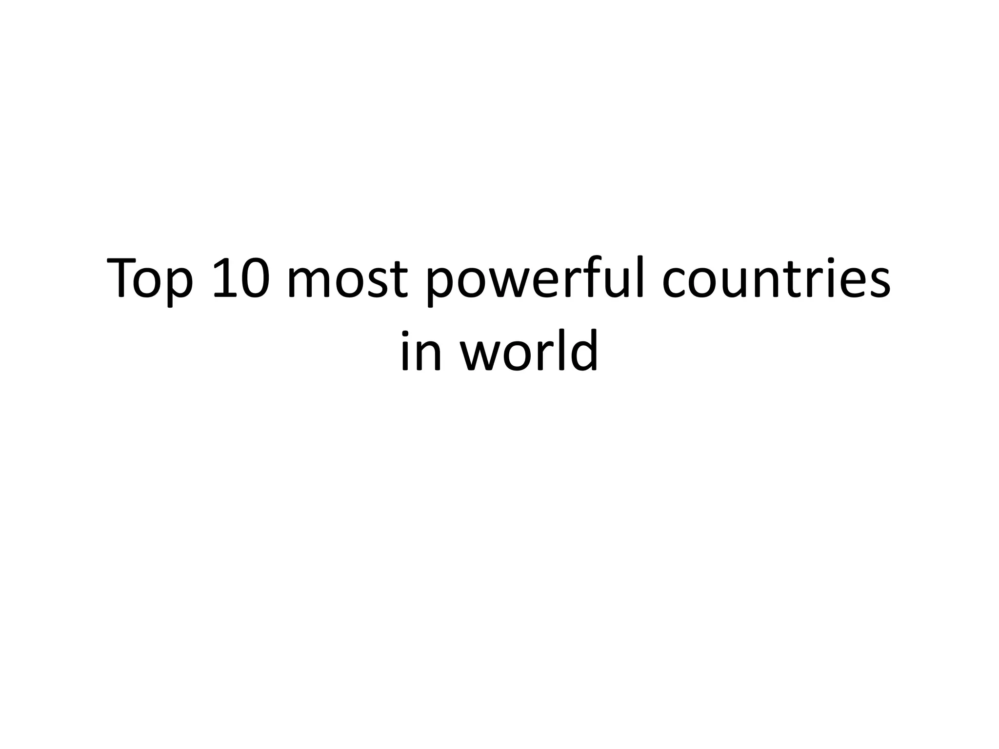 Top 10 most powerful countries in world | PPTX