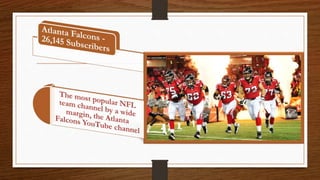 Top 10 most subscribed nfl team you tube channels | PPTX