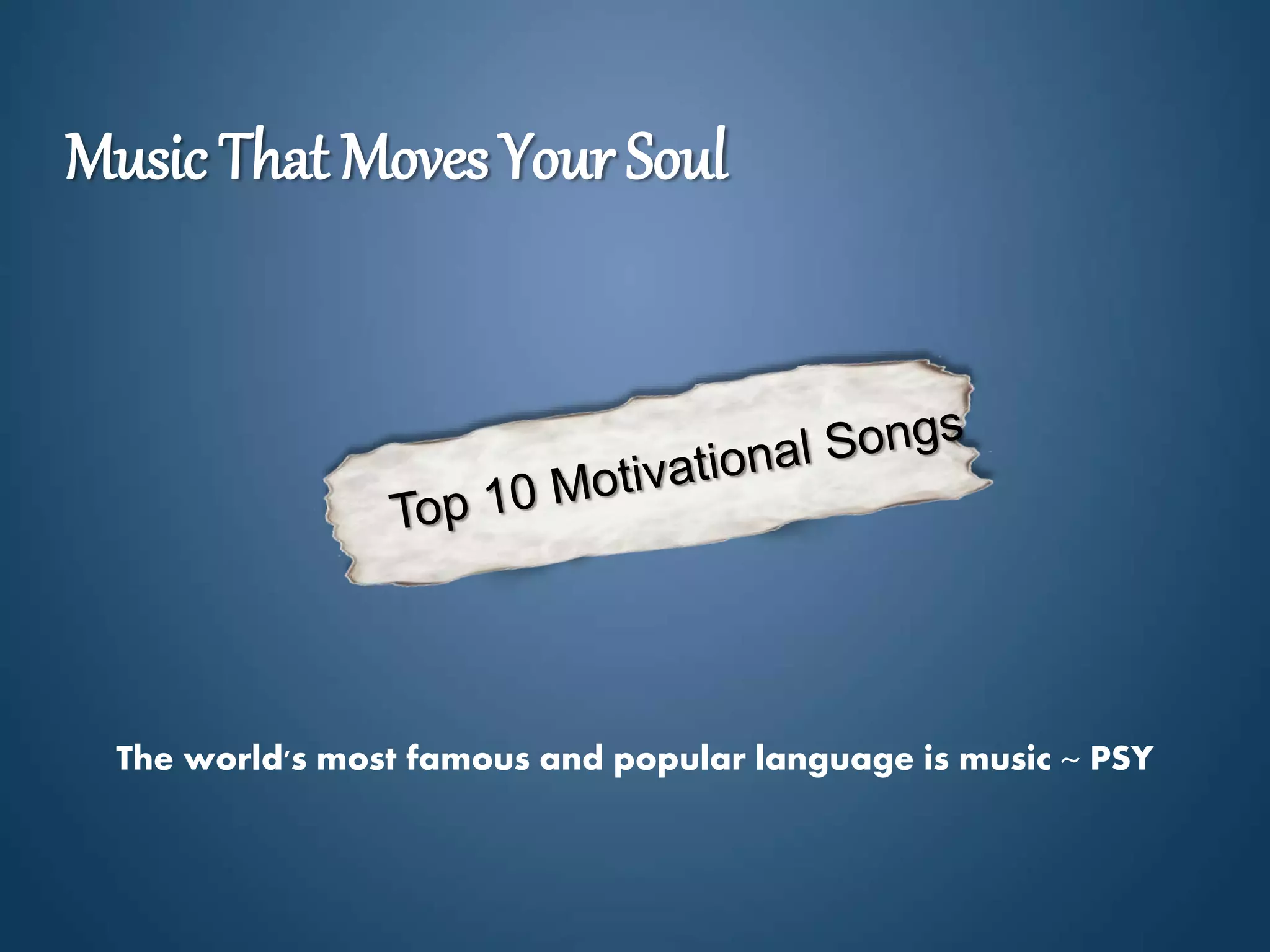 Top 10 motivational songs | PPTX