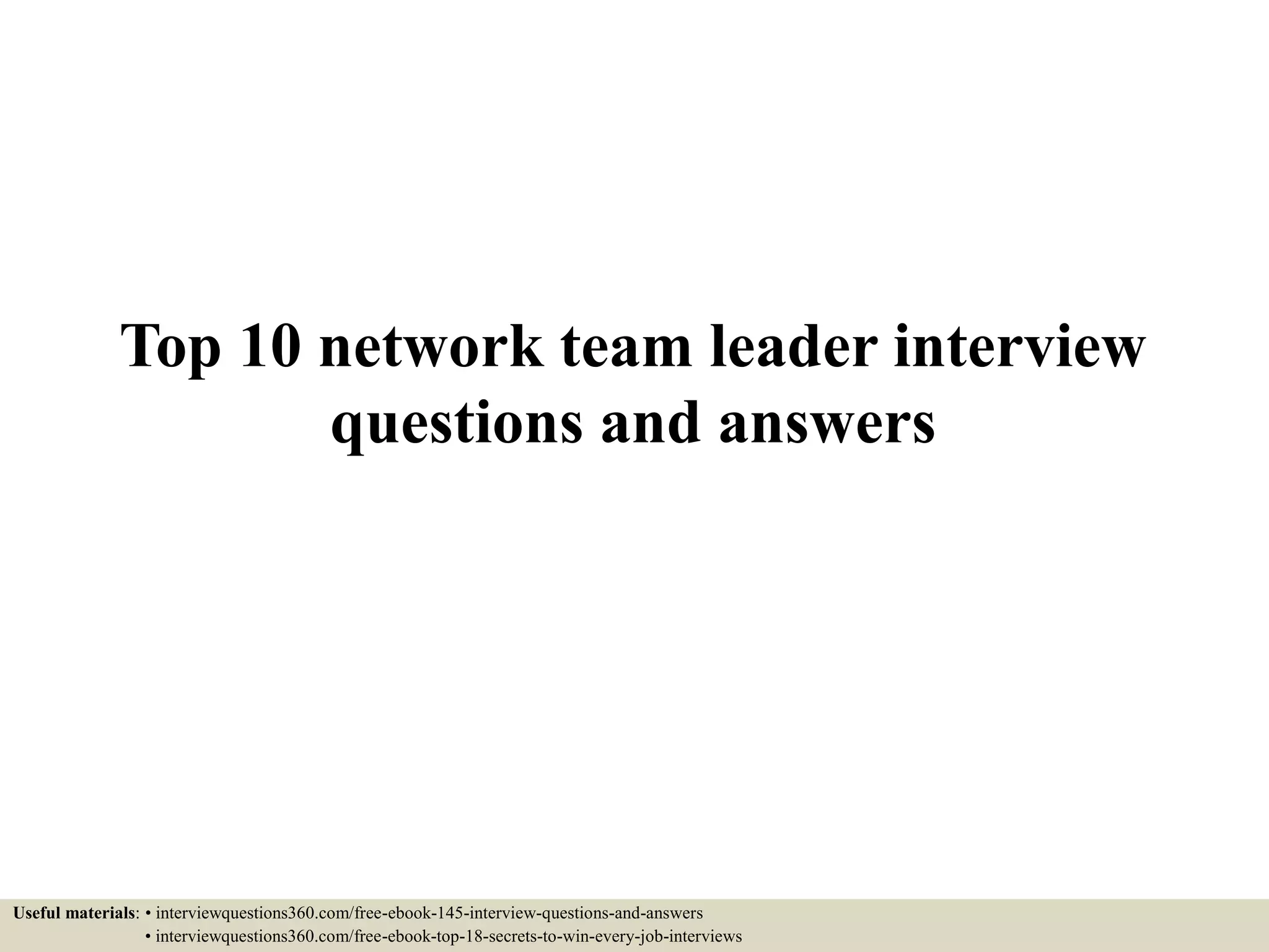 Top 10 network team leader interview questions and answers | PPTX