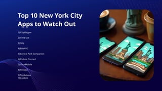 Top 10 New York City Apps to Watch Out.pptx