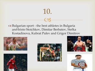 Top 10 of Bulgaria | PPTX