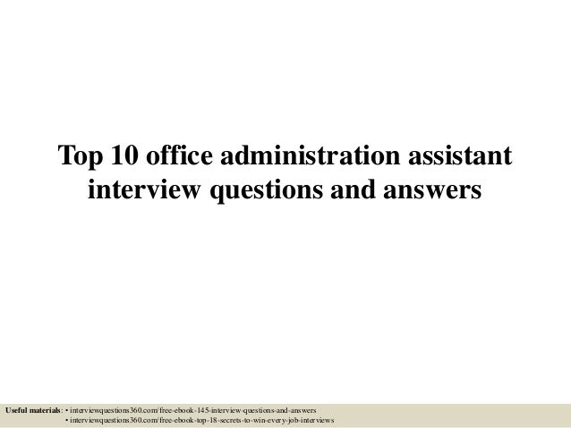 Top 10 Office Administration Assistant Interview Questions And Answers top-10-office-administration-assistant-interview-questions-and-answers