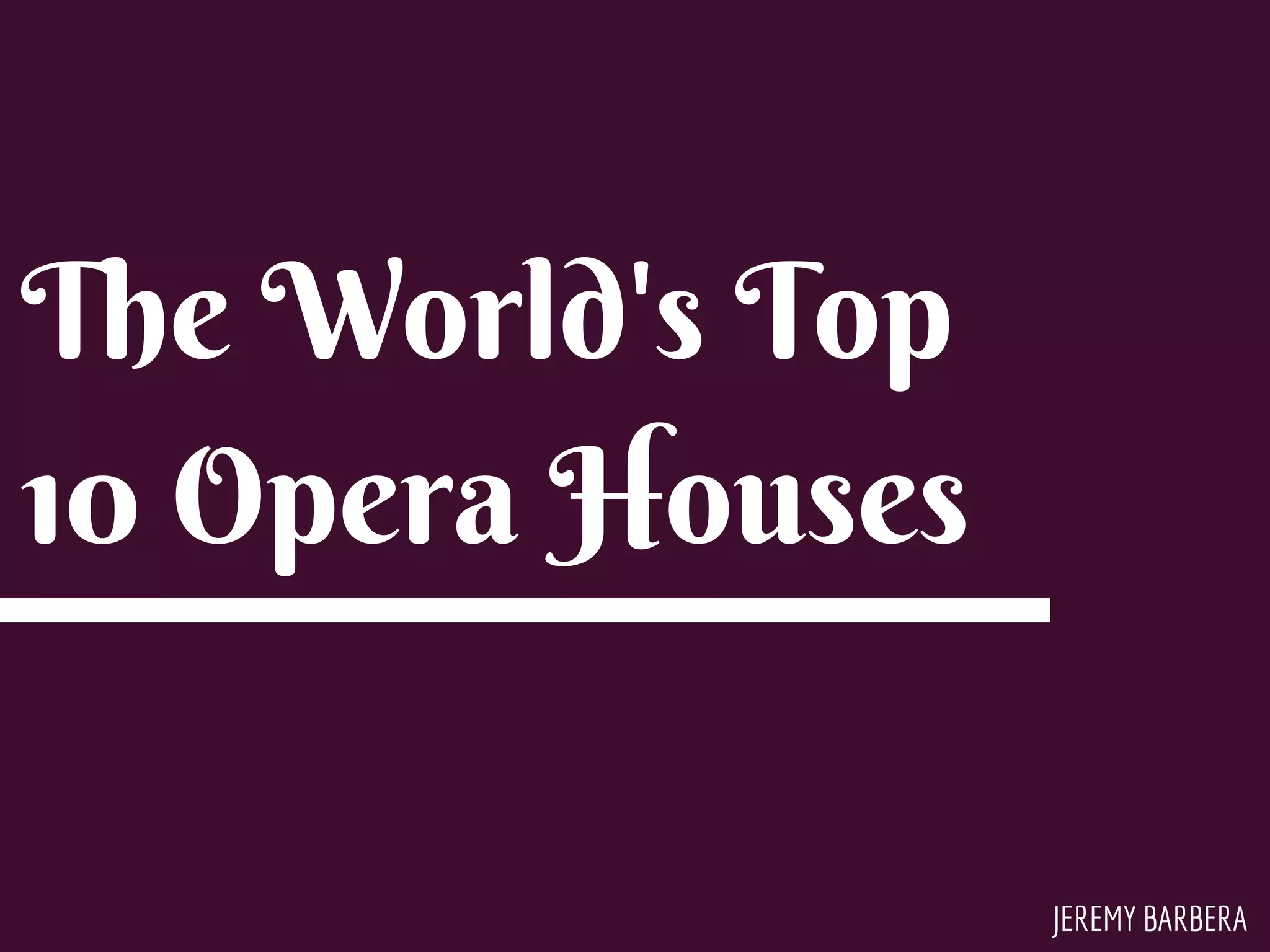 The World's Top 10 Opera Houses | PDF