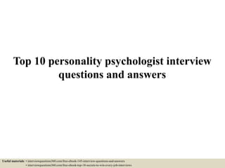 Top 10 personality psychologist interview questions and answers | PPT