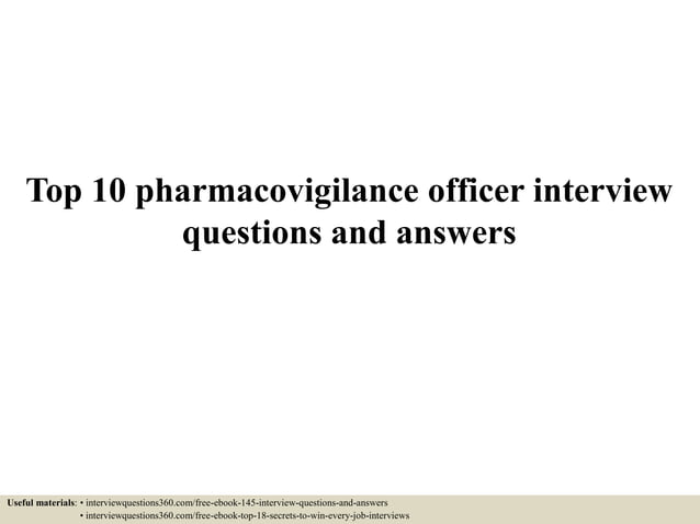 Top 10 pharmacovigilance officer interview questions and answers | PPT