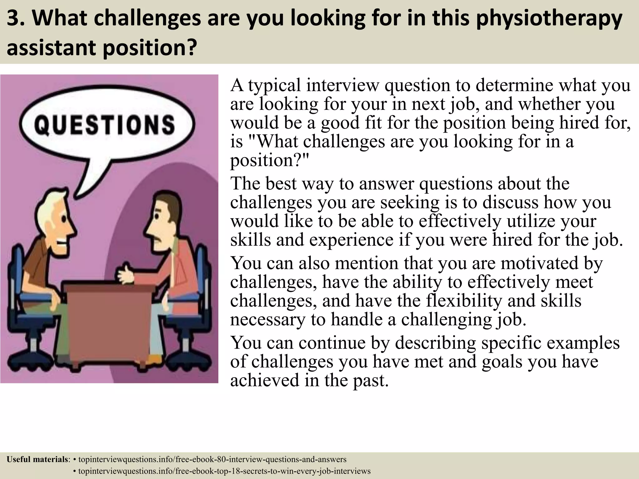 Top 10 physiotherapy assistant interview questions and answers | PPTX