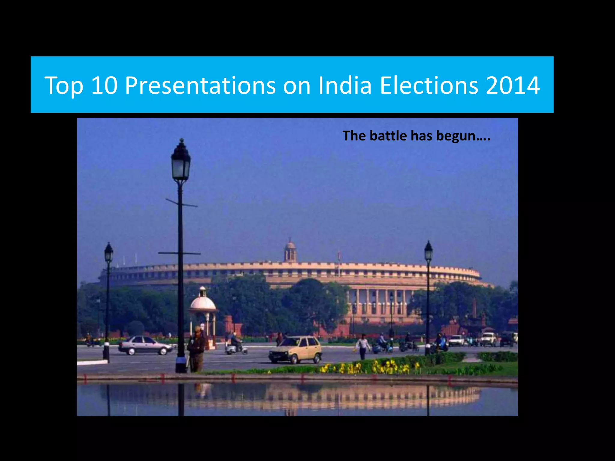 Top 10 Presentations on India Elections 2014 | PPT