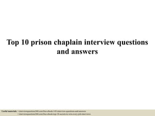 Top 10 prison chaplain interview questions and answers | PPTX