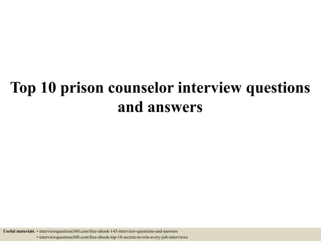 Top 10 prison counselor interview questions and answers | PPTX | Resume ...