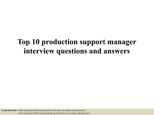 Top 10 production support manager interview questions and answers | PPTX