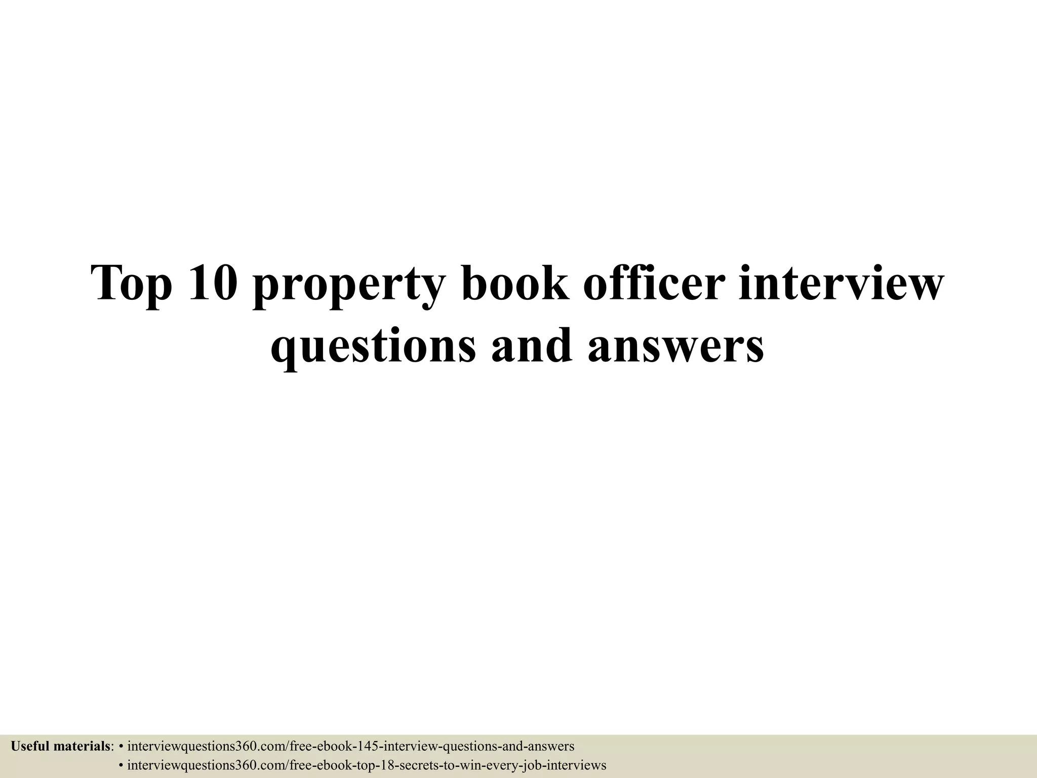 Top 10 property book officer interview questions and answers | PPTX