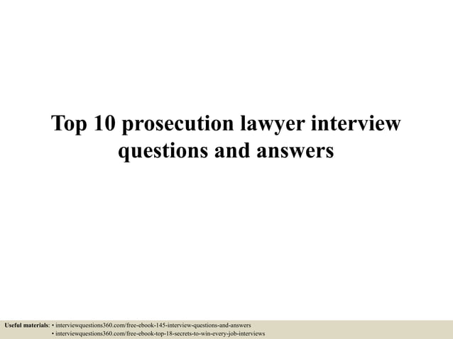 Top 10 prosecution lawyer interview questions and answers | PPT