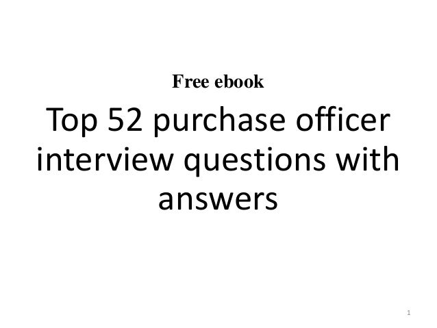 Top 52 Purchase Officer Interview Questions And Answers Pdf top-52-purchase-officer-interview-questions-and-answers-pdf