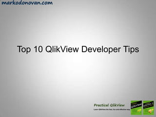 Top 10 QlikView Developer Tips | PPTX