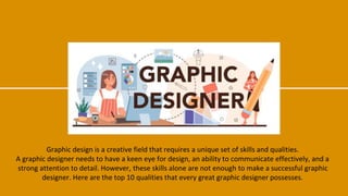 Top 10 Qualities Of A Graphic Designer - Prism Multimedia.pptx
