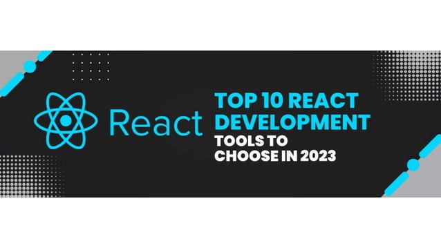 Top 10 React Development Tools to Choose in 2023.pptx