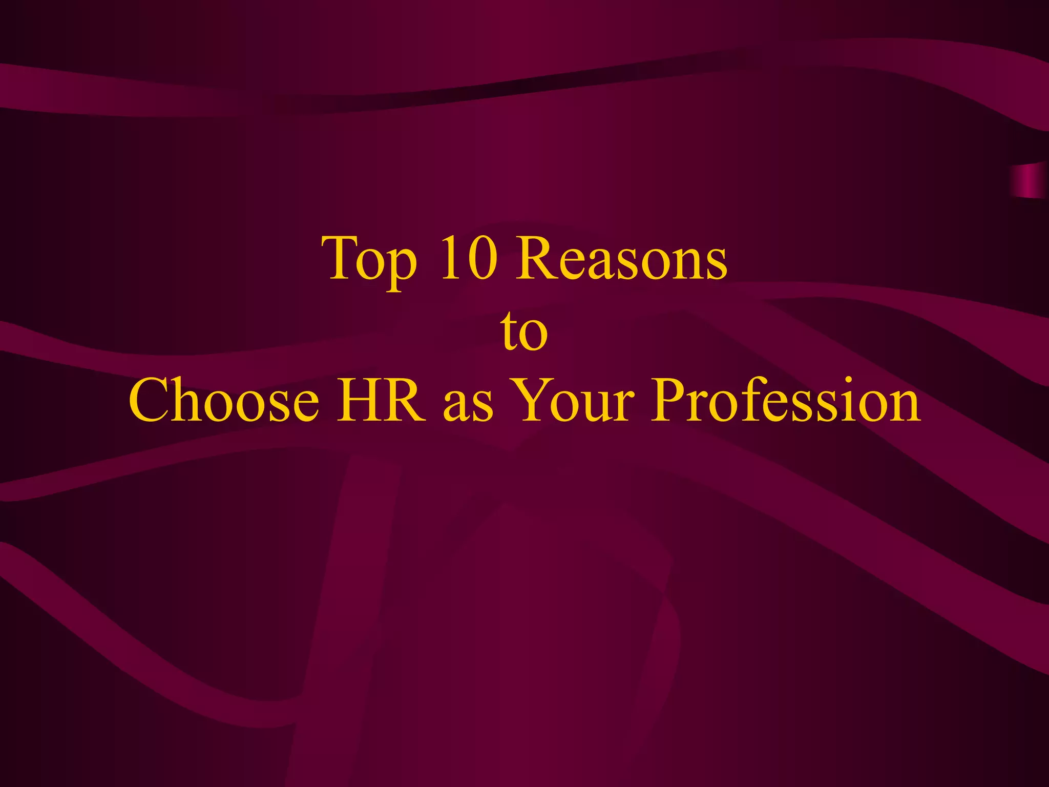 Top 10 Reasons To Choose Hr | PPT