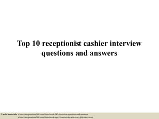 Top 10 receptionist cashier interview questions and answers | PPT
