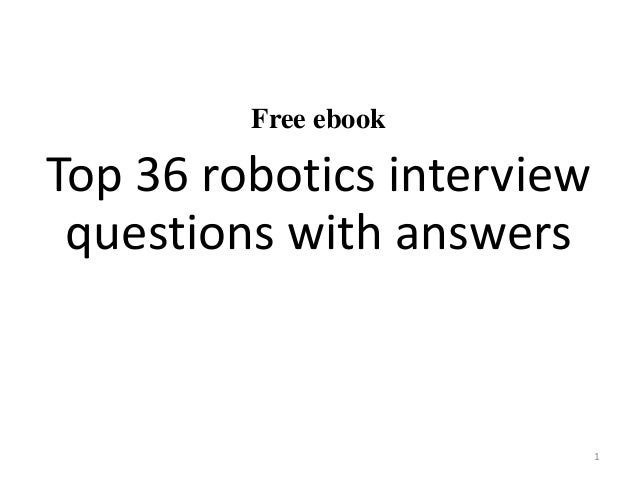Top 36 Robotics Interview Questions With Answers Pdf