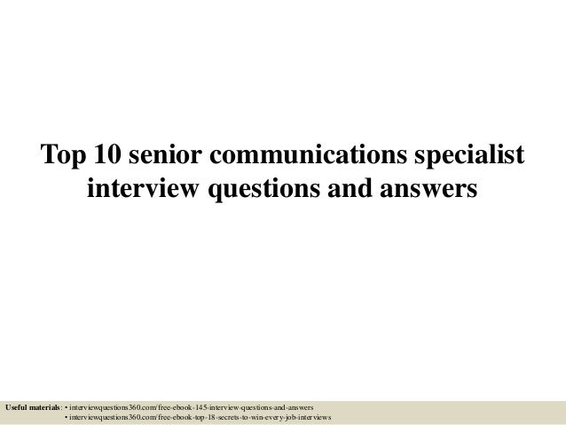 Top 10 Senior Communications Specialist Interview Questions And Answe top-10-senior-communications-specialist-interview-questions-and-answe