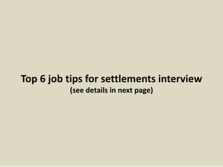 Top 10 settlements interview questions with answers | PPTX